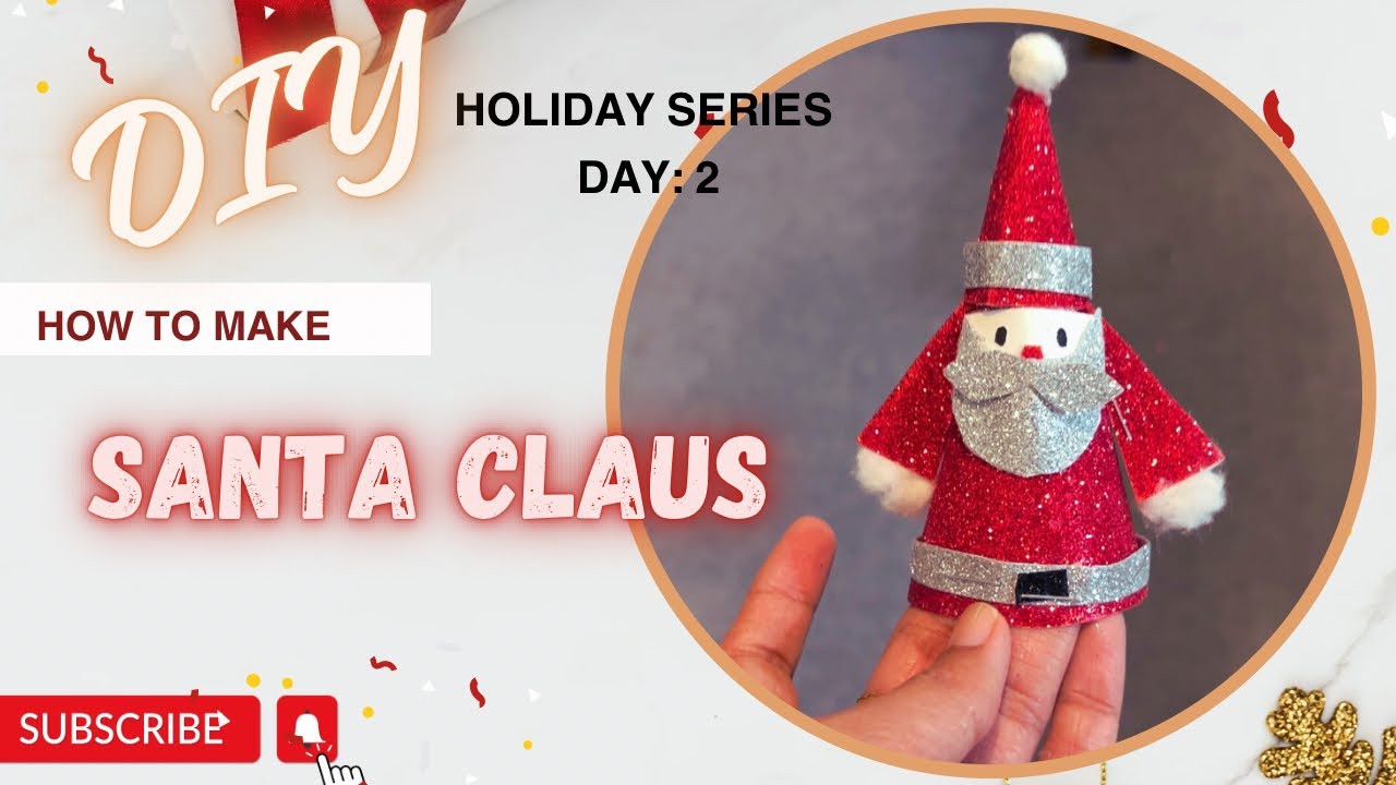 How to make santa claus🎅🏻 ||Christmas DIY || Holiday series -Day:2 ...