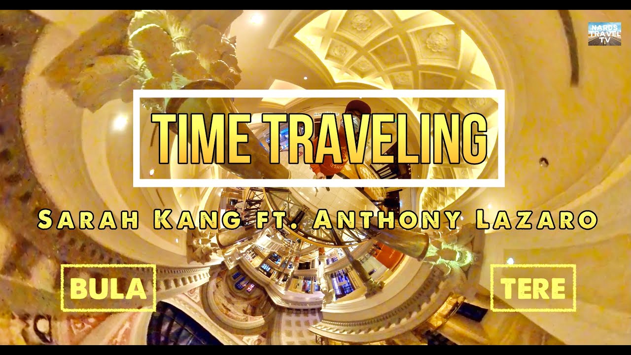 Time Traveling - Sarah Kang Ft. Anthony Lazaro (Song with Lyrics) 🎶 #47 ...