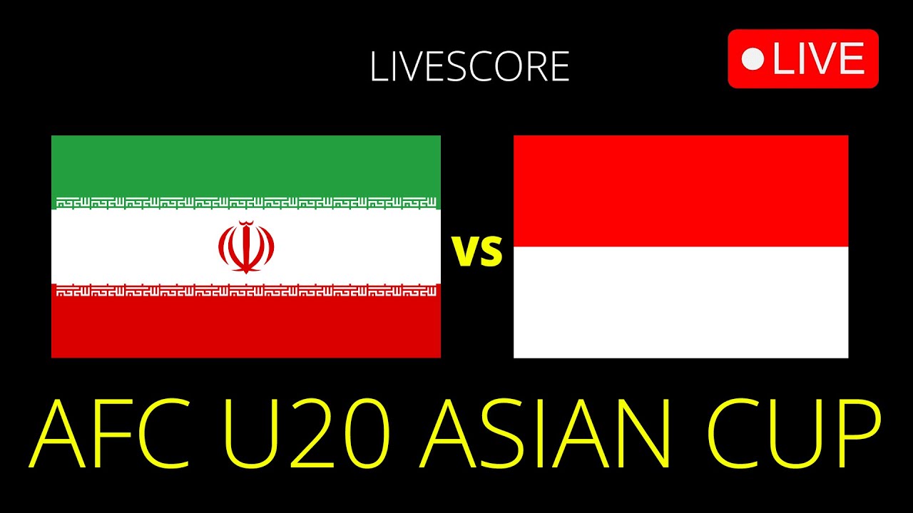 🔴 TIMNAS INDONESIA VS IRAN | Piala Asia U-20 AFC 2025 | Live Score - YouTube