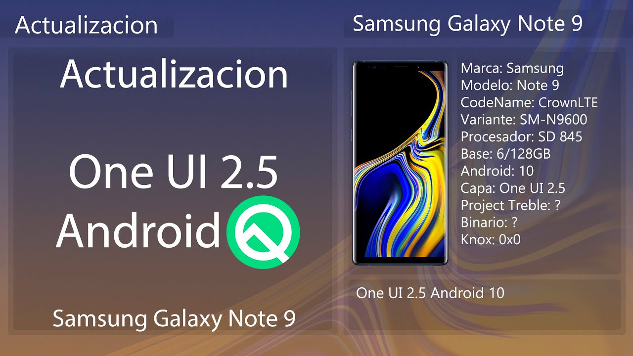 Actualizacion Oficial One UI 2.5 Android 10 - Samsung Galaxy Note 9 ...