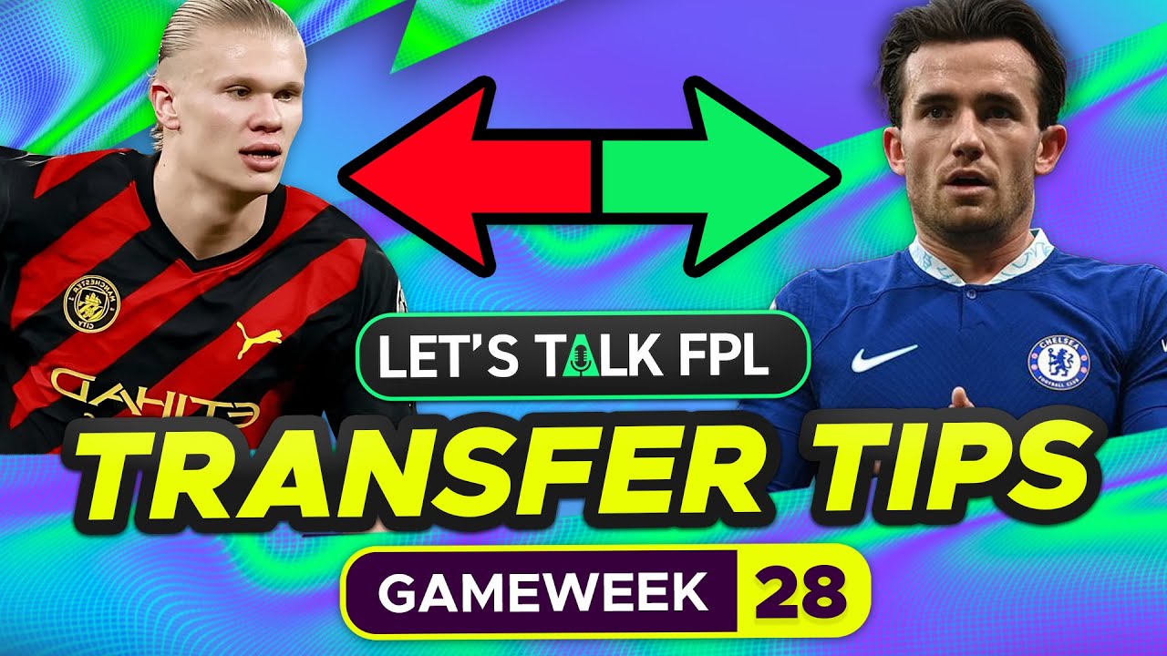 FPL TRANSFER TIPS BLANK GAMEWEEK 28 (Who to Buy and Sell?) | Fantasy ...