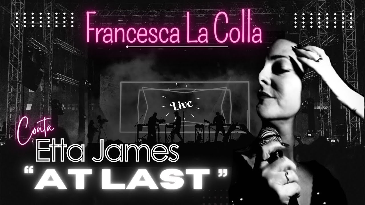 At Last - Etta James - Cover Francesca La Colla & Andrea Rongioletti ...