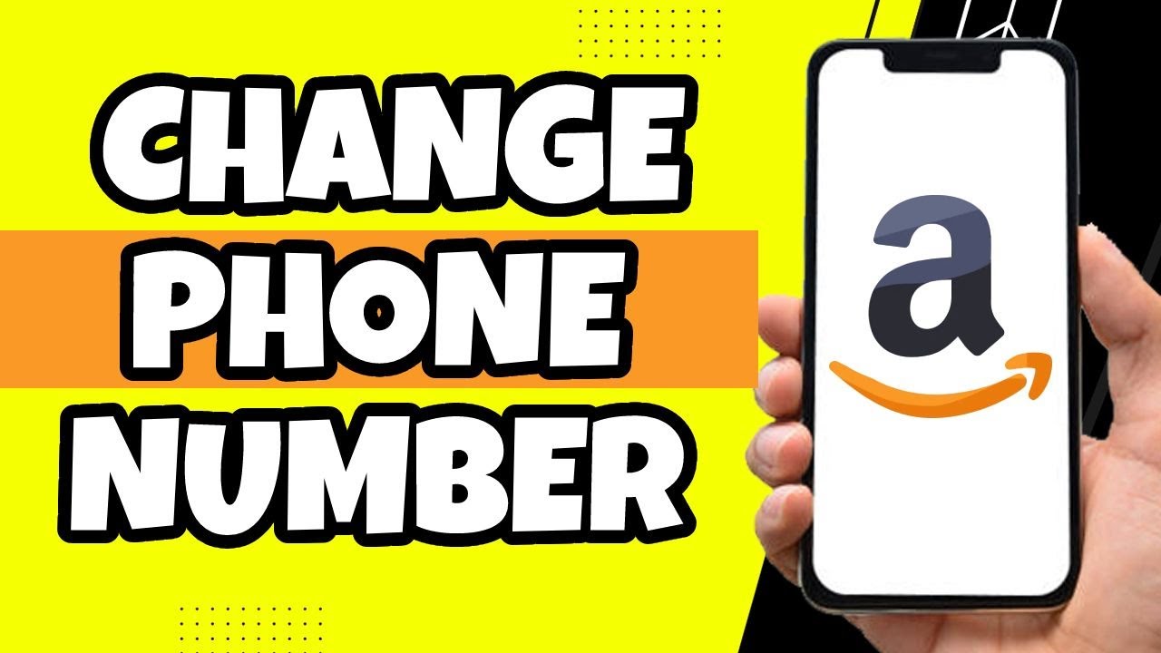 How To Change Phone Number On Amazon Account 2023 YouTube