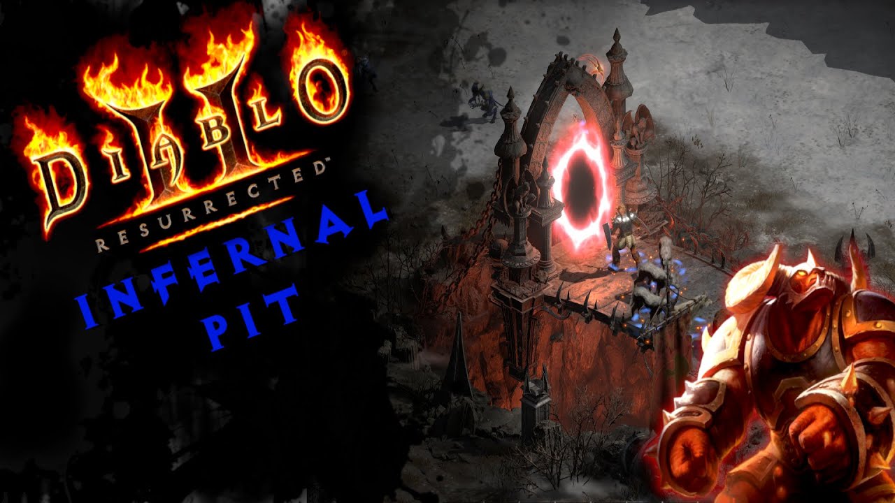 Infernal Pit - Act V | Diablo II: Resurrected - YouTube