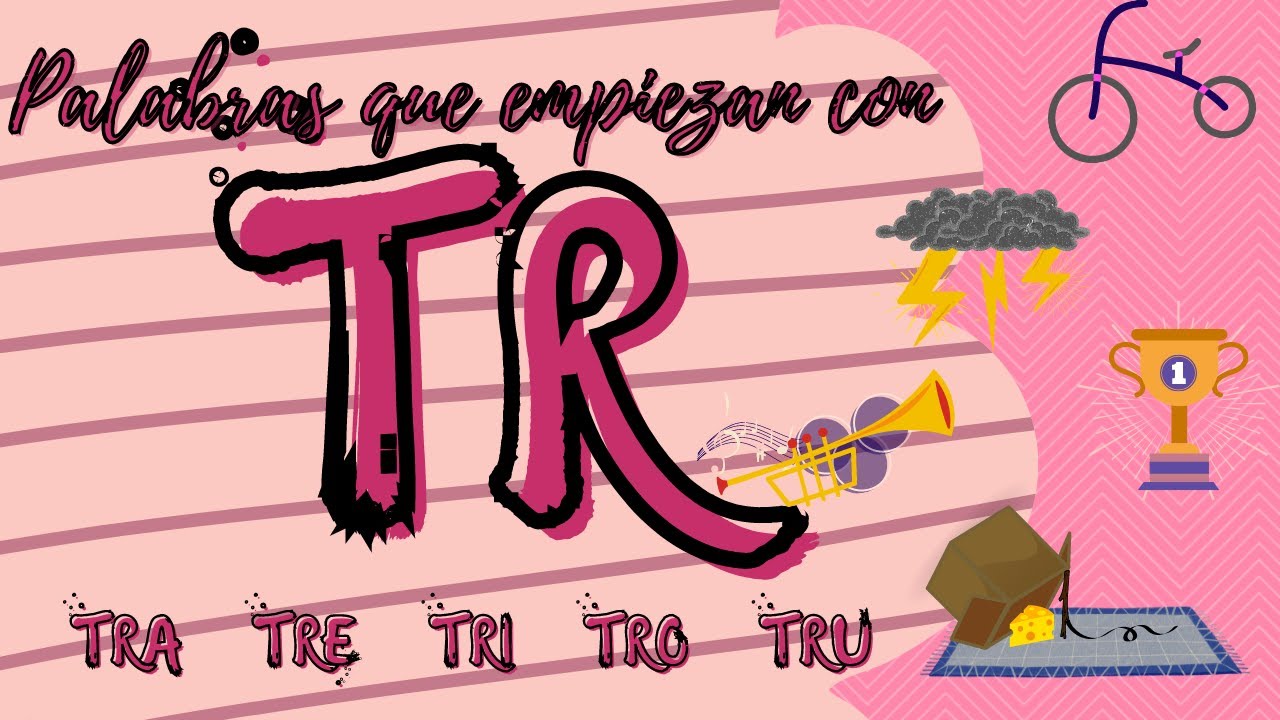Palabras que empiezan con TR - TRA, TRE, TRI, TRO, TRU - YouTube
