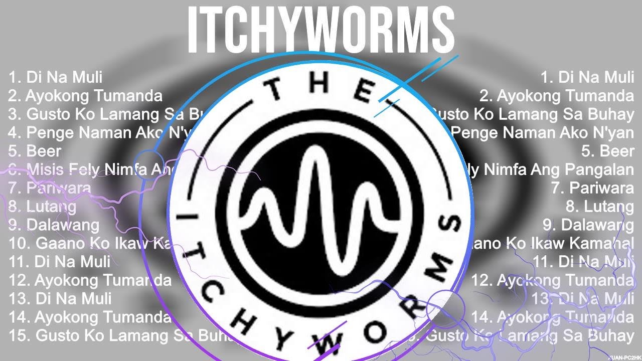 Itchyworms 2023 MIX ~ Top 10 Best Songs ~ Greatest Hits ~ Full Album ...