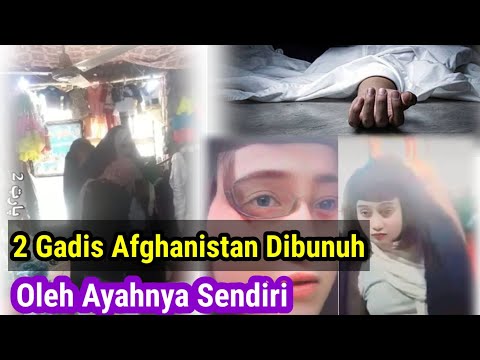 2 Gadis di Afghanistan Dibunuh Ayahnya