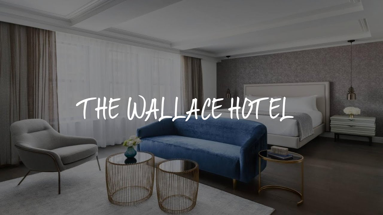 The Wallace Hotel Review - New York , United States of America - YouTube