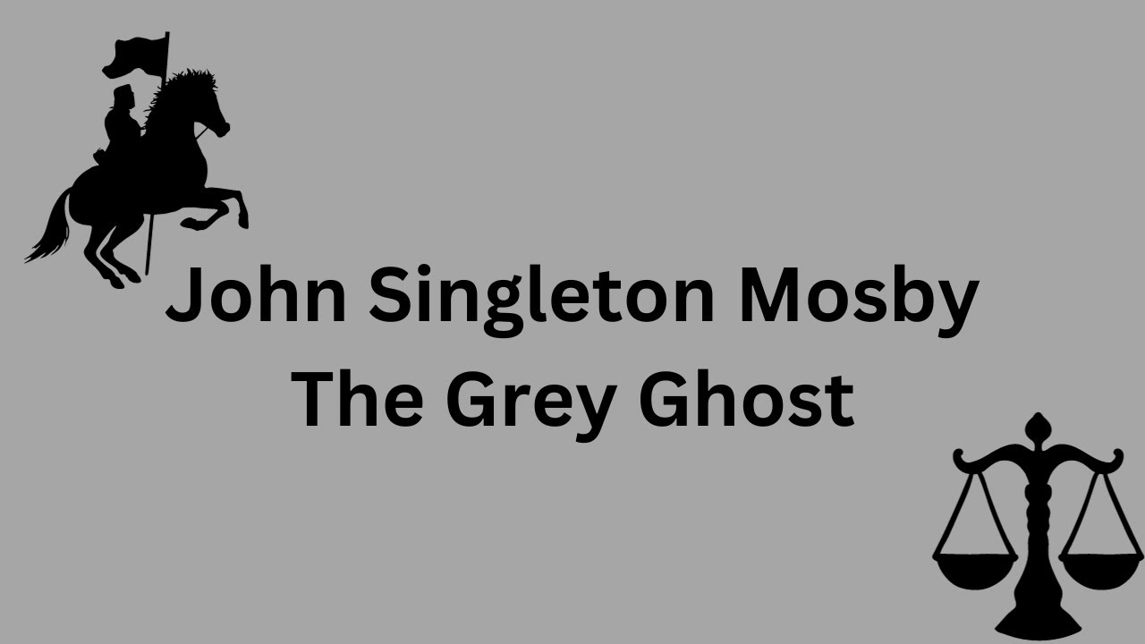 John Singleton Mosby, The Grey Ghost - YouTube