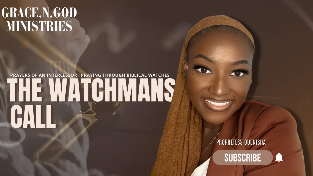 The Call Of A Watchman “Intercessor”: Praying Through the Biblical ...