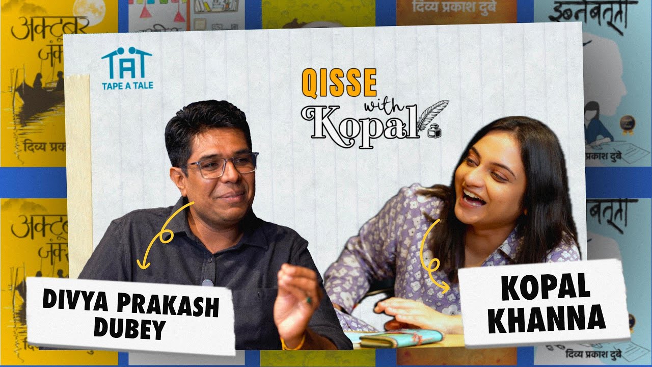 Being a Hindi Author in 2025 ft. Divya Prakash Dubey | Qisse With Kopal ...