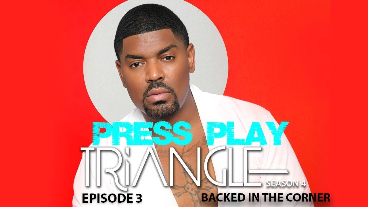 TRIANGLE Season 4 Episode 3 " Backed in the Corner" - YouTube