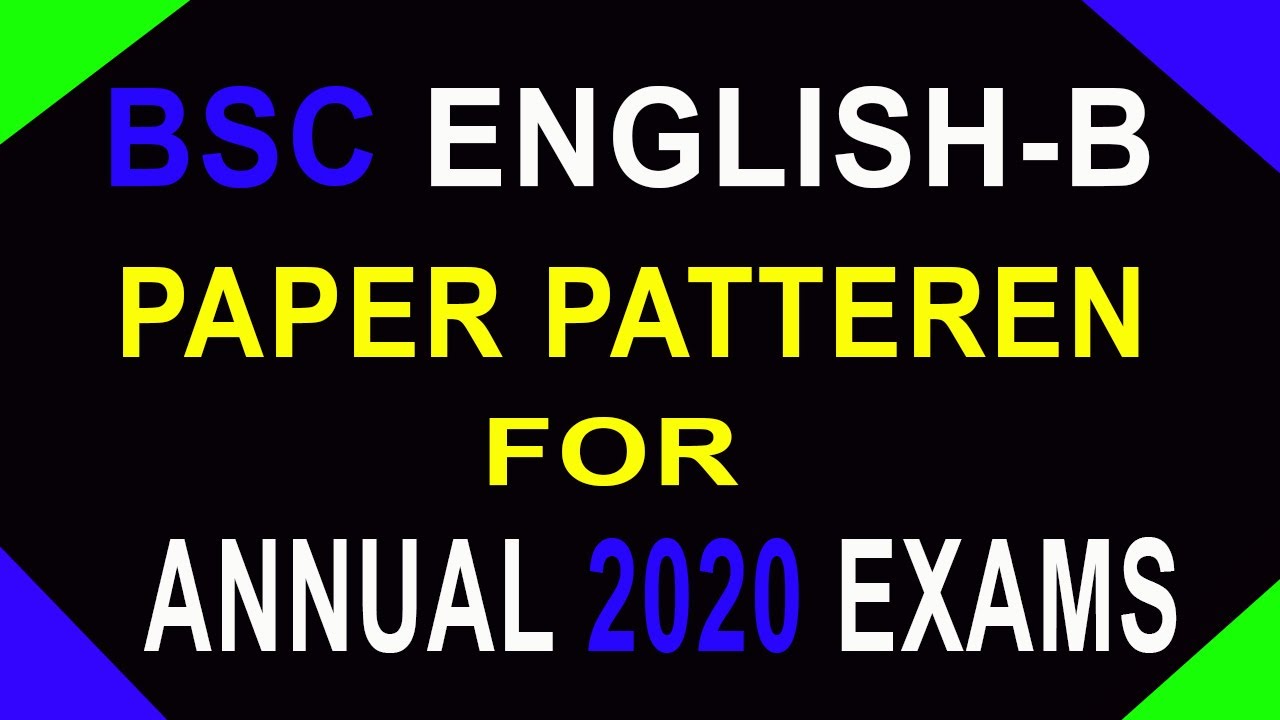 Bsc English B Paper Patteren For Annual 2020 Exams - YouTube