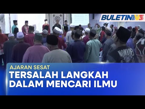 AJARAN SESAT | Johor Tegas Tangani Ajaran Sesat (BU)