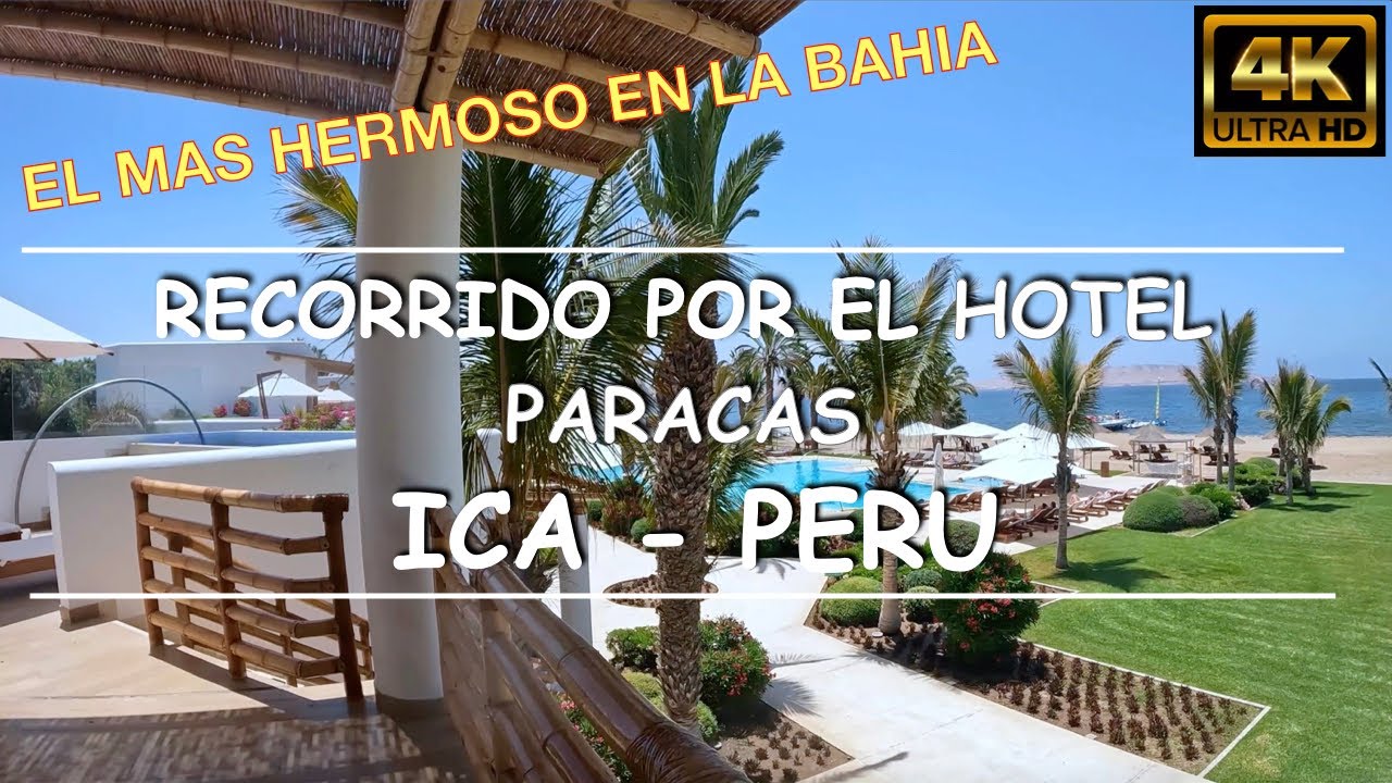 RECORRIDO por el hotel MAS HERMOSO en ICA, PERU - HOTEL PARACAS - YouTube