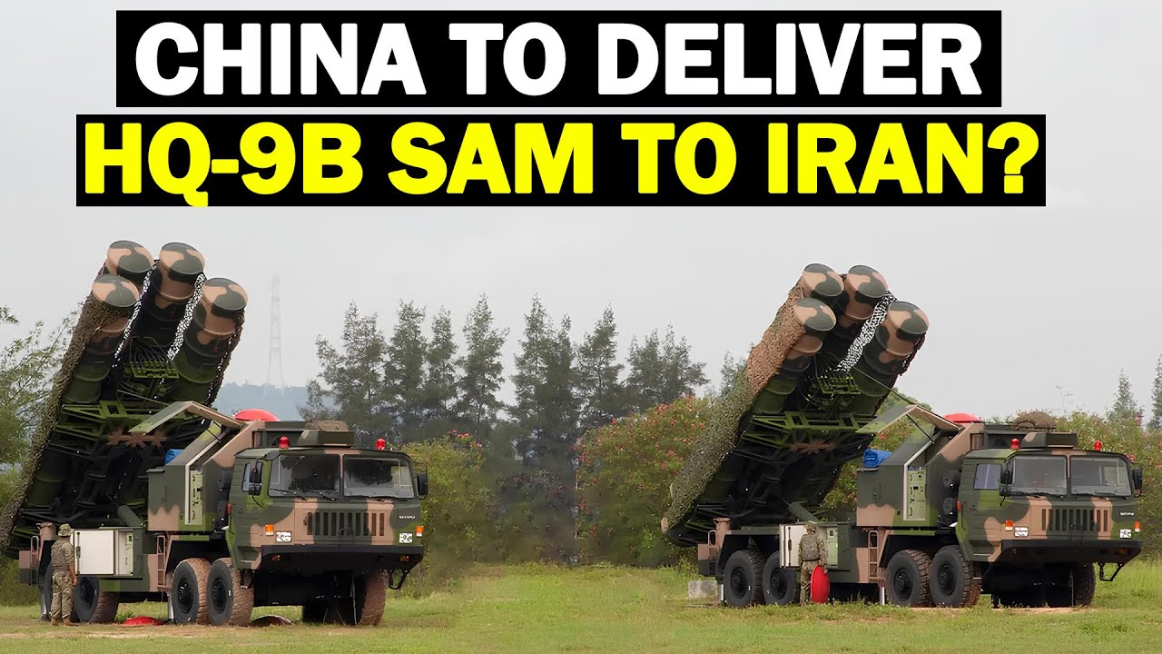 China to Deliver HQ‑9B Air Defence Systems to Iran? - YouTube