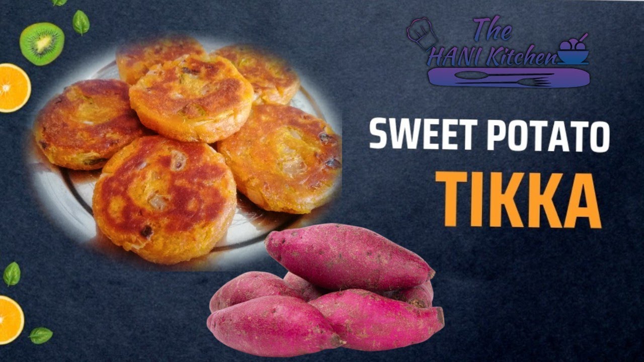 Evening Snack Recipe || Sweet Potato Tikka || The HANI Kitchen - YouTube