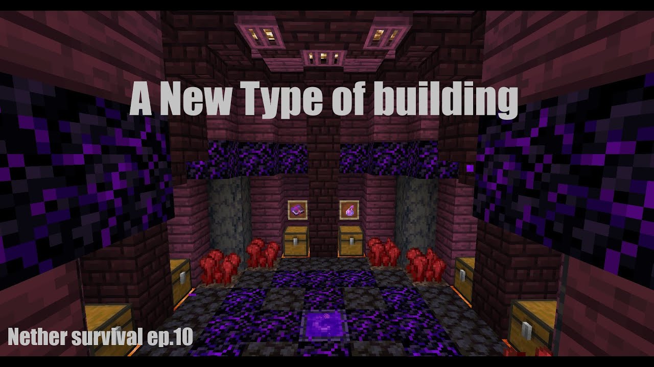 Minecraft Nether survival let's play ep.10 - New Building style - YouTube