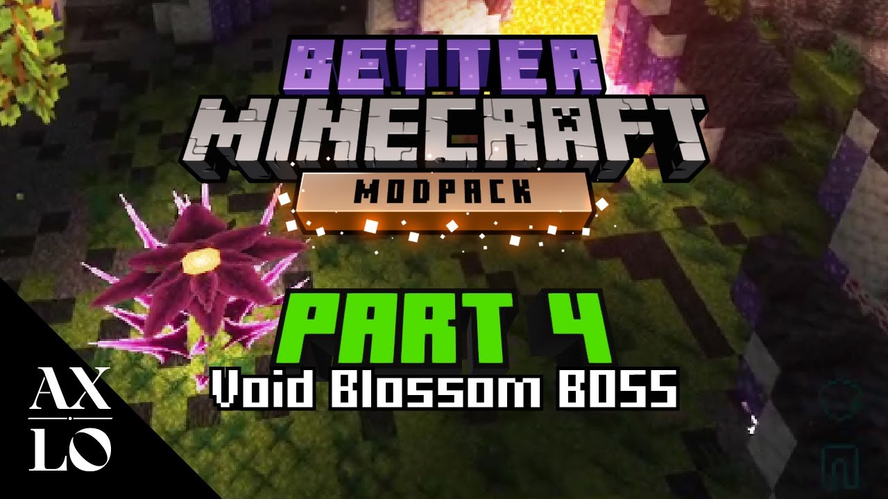 BETTER MINECRAFT - Part 4 Finding a Void Blossom - YouTube