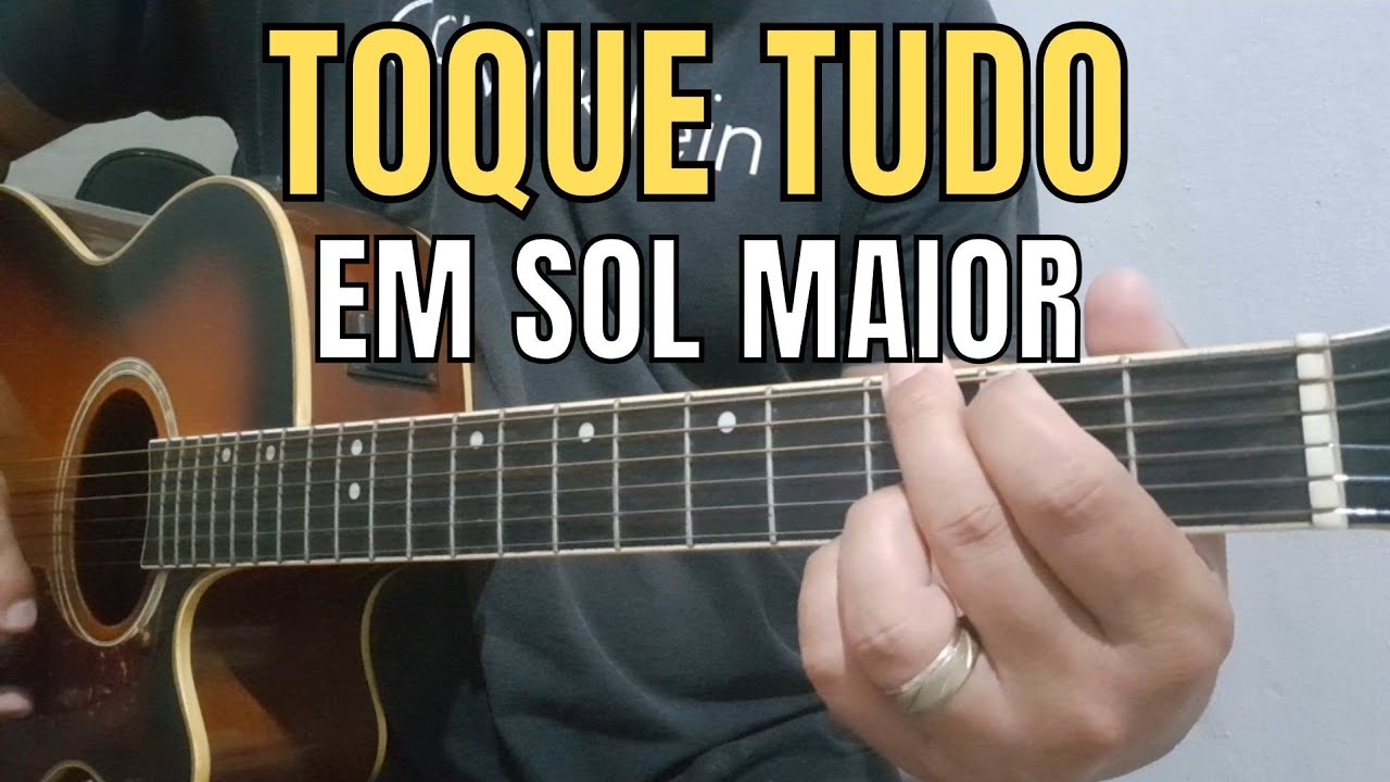 Como tocar qualquer MÚSICA EM SOL MAIOR . Como tocar sem precisar de ...