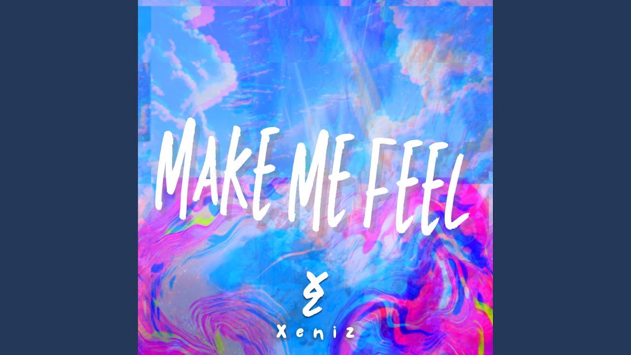 Make Me Feel - YouTube