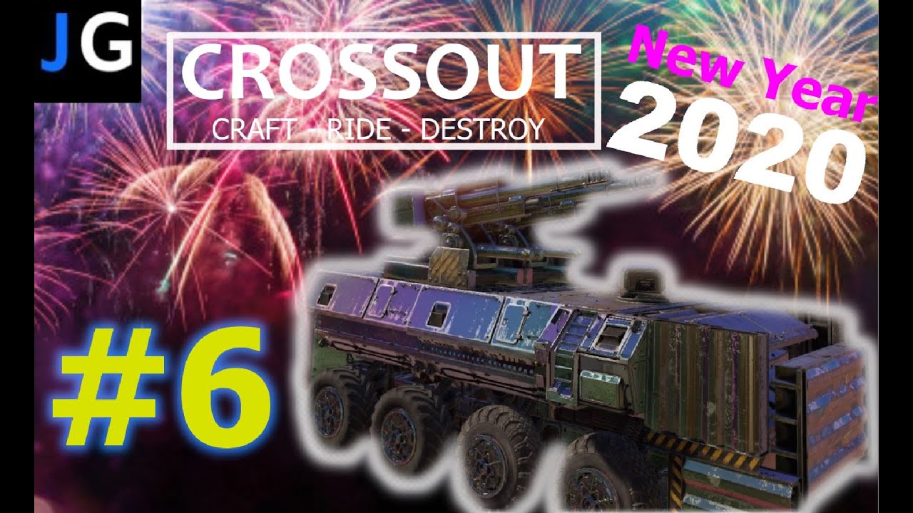 Crossout #6 (Nový rok 2020) - ohnostroj (Gameplay) - YouTube