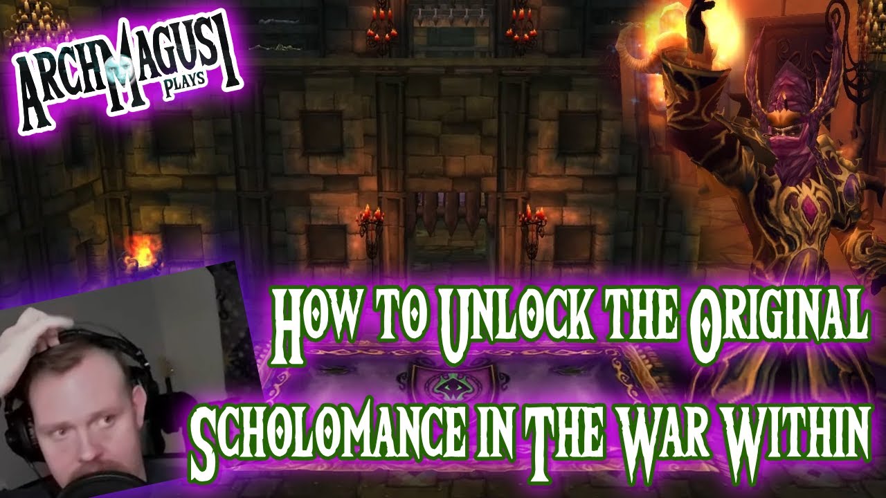 How to Unlock Original Scholomance in The War Within ~ ArchMagus ...