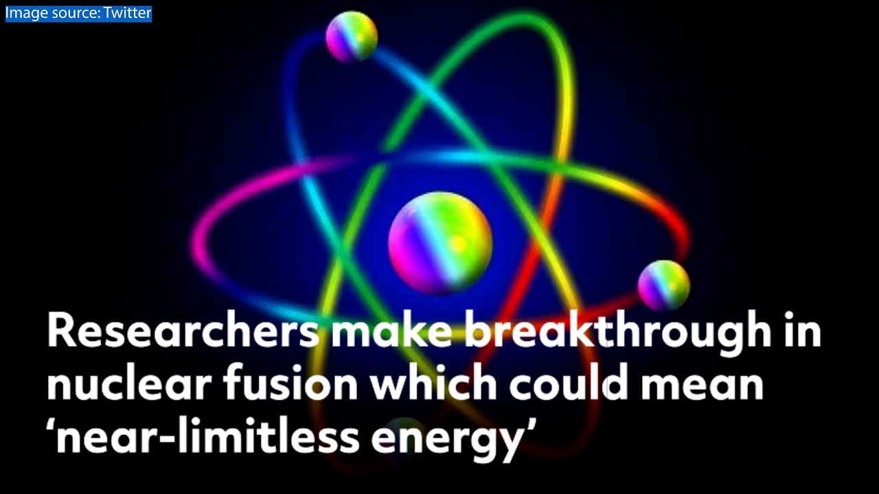 Researchers make breakthrough in nuclear fusion which could mean 'near ...