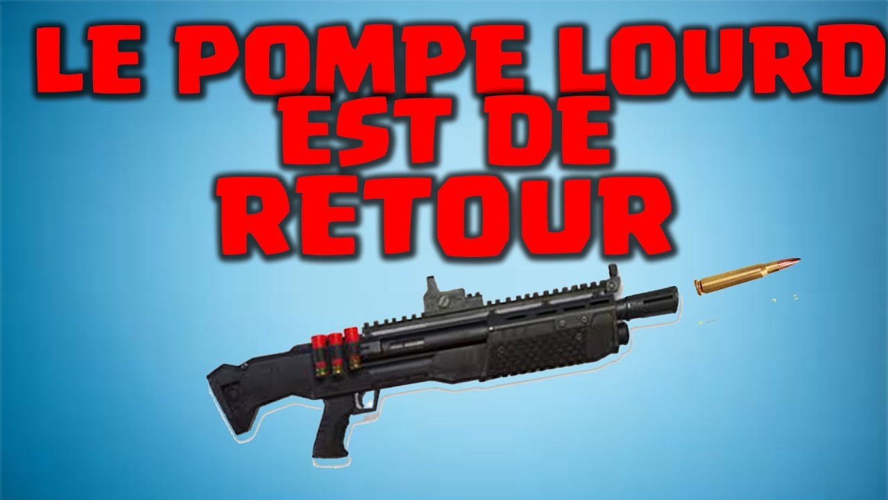 LE POMPE LOURD EST DE RETOUR SUR FORTNITE - YouTube