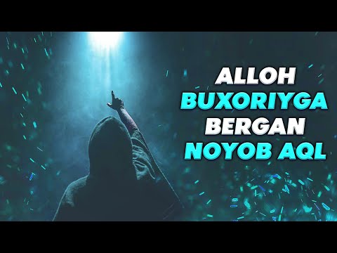 Даҳо Имом ал-Бухорийнинг ақл бовар қилмас ҳаёт йўли!