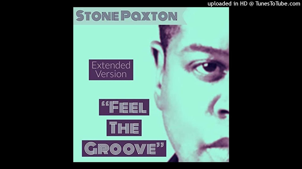 Stone Paxton - Feel The Groove - YouTube