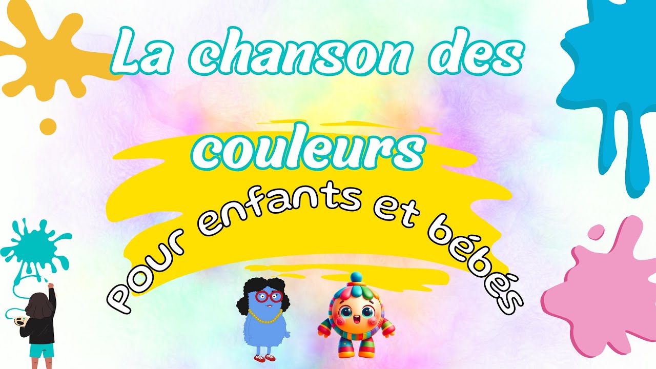 La Chanson des Couleurs pour enfants et bébés - French colors Song -Les ...