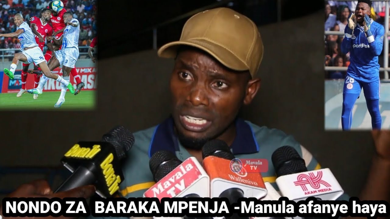 🔴#Live_BARAKA MPENJA ASHUSHA NONDO |Manula na magoli ya mbali AZAM ...