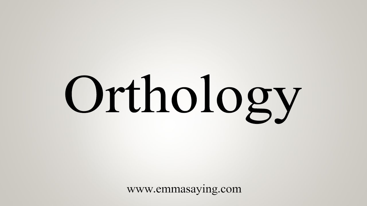 How To Say Orthology - YouTube