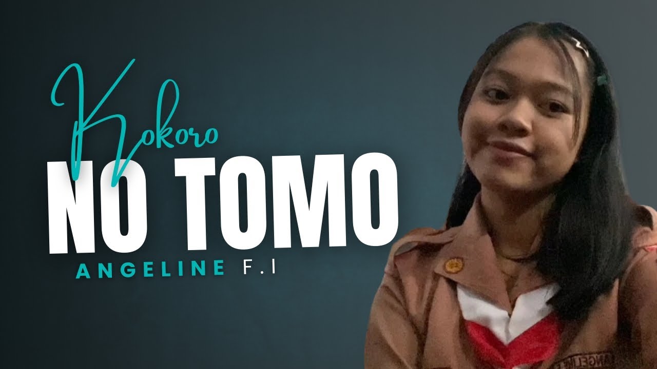 Angeline Firdausiana I (SMAN 1 Turen) | Kokoro no Tomo-Mayumi Itsuwa ...