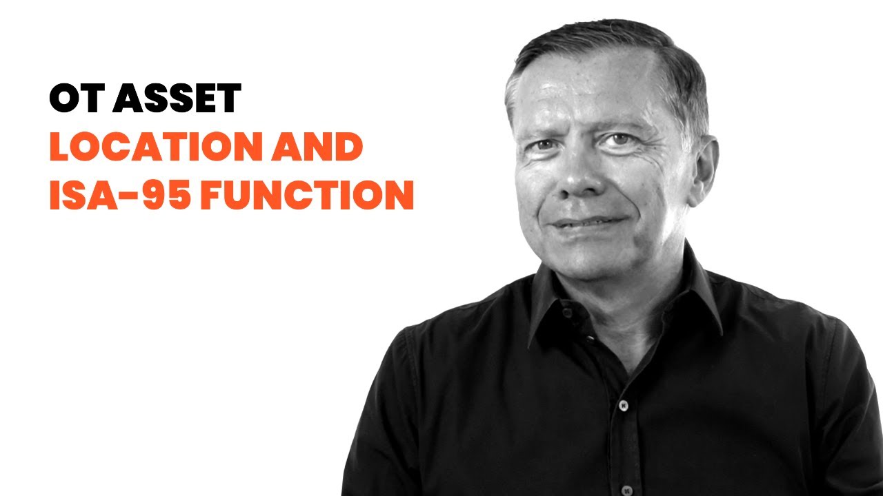 OT asset inventory basics: OT asset geolocation and ISA-95 function ...