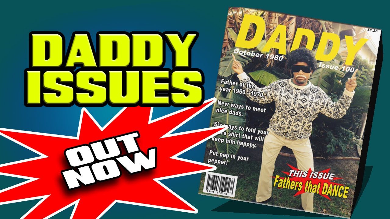 Girls With Daddy Issues - YouTube