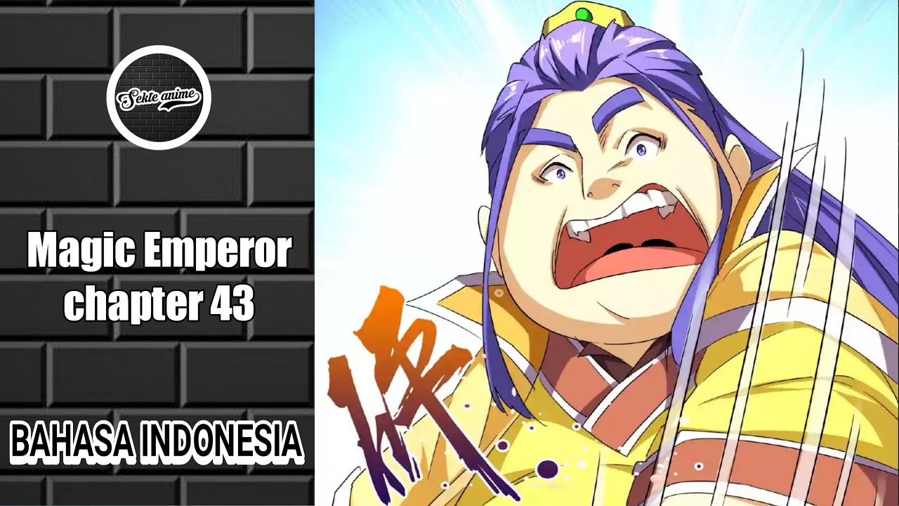 magic emperor chapter 43 bahasa indonesia - YouTube