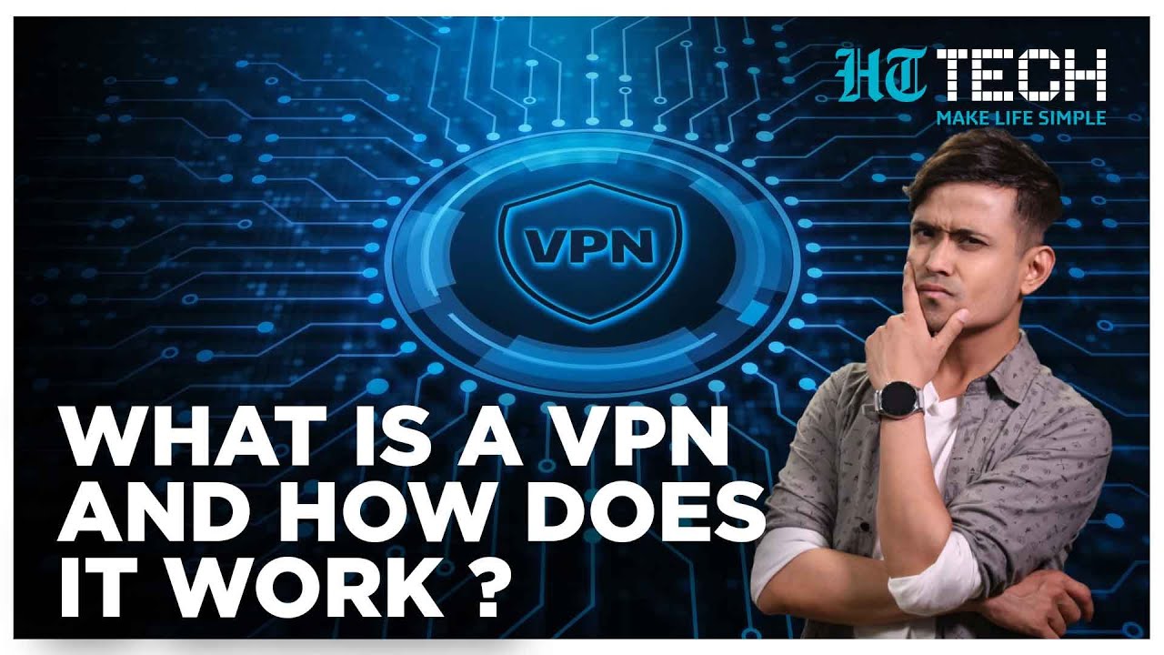 What is a VPN and How Does it Work? | Tech 101 | HT Tech - YouTube
