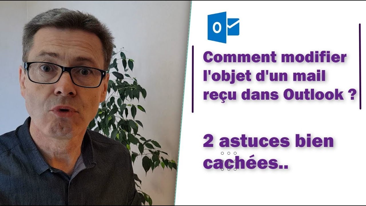 Comment modifier l'objet d'un mail reçu dans Outlook ? l 2 astuces bien ...