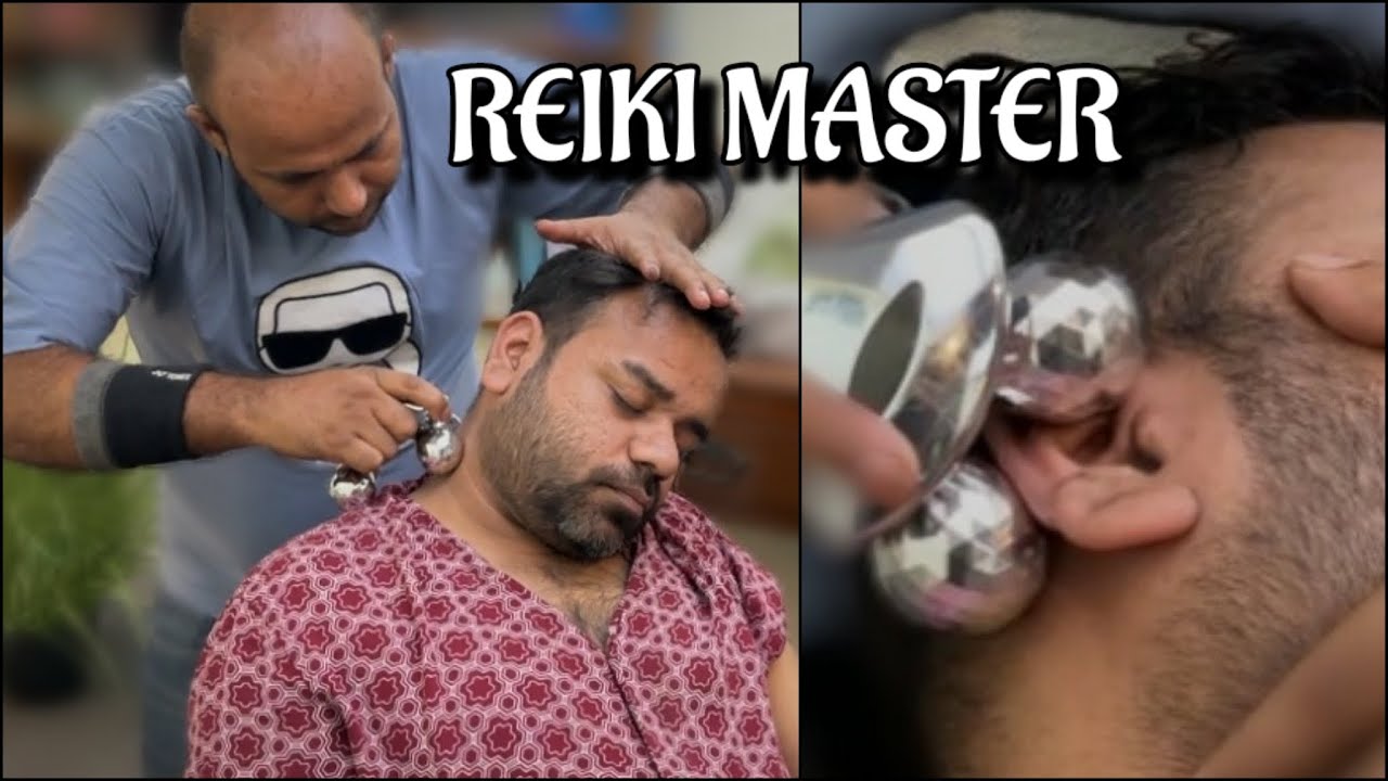 Reiki Master Head ,Forehead,Back & Hand Massage with Neck Cracking ASMR ...