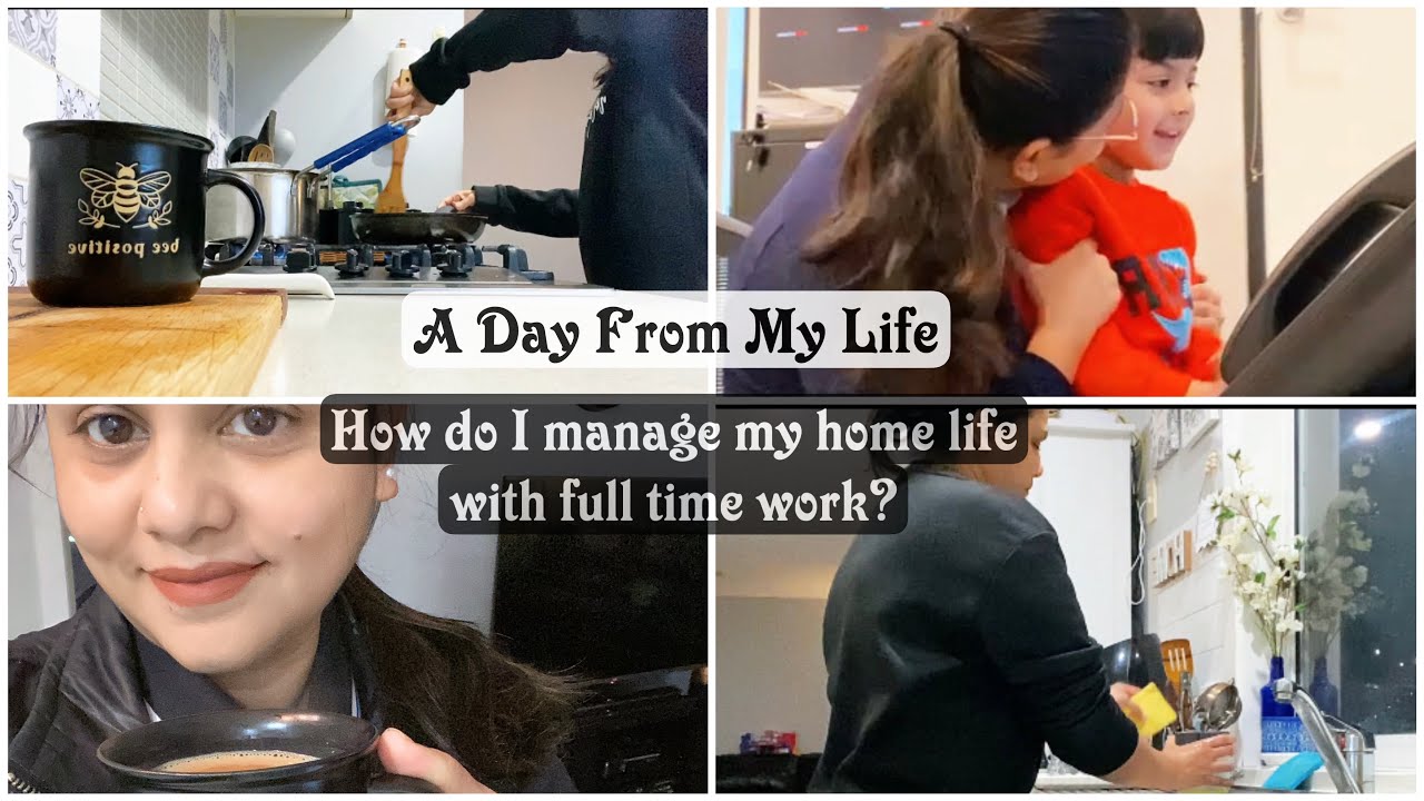 A Day from My Life/My busy routine being a full time working mom/Mom ...