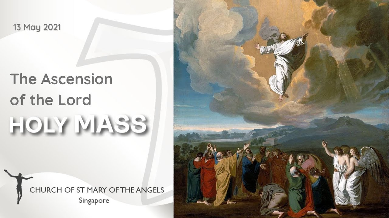 Holy Catholic Mass - The Ascension of the Lord - 13 May 2021 - YouTube