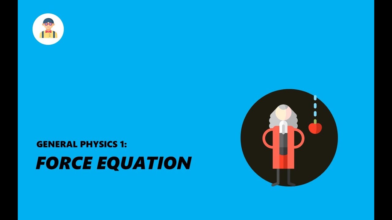 Force Equation (Dynamics) - YouTube