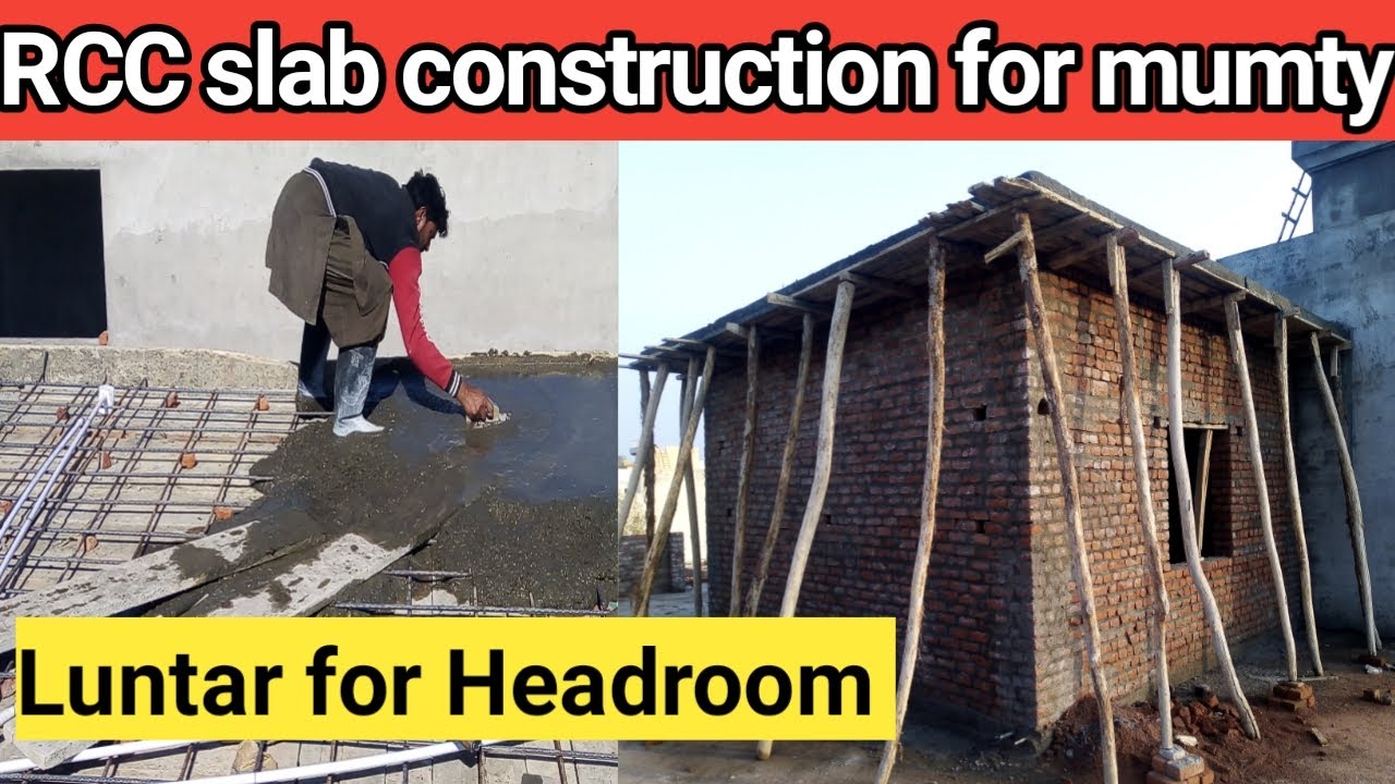 Rcc slab roof construction for Headroom / Lunter for mumty / Mumty ...