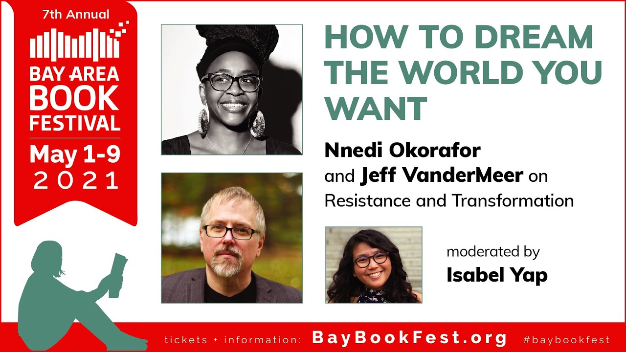 How to Dream the World You Want: Nnedi Okorafor & Jeff VanderMeer with ...