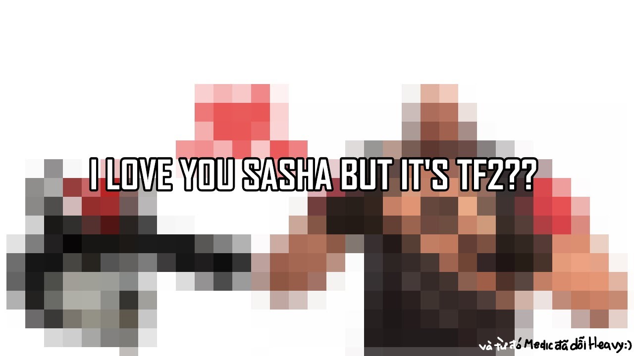 I LOVE YOU SASHA | TF2 | LATEEE - YouTube