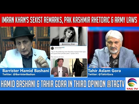 Imran Khan's Sexist Remarks, Pak Kashmir Rhetoric & Army Laws, Hamid Bashani & Tahir Gora @TAGTVCanadaUSA