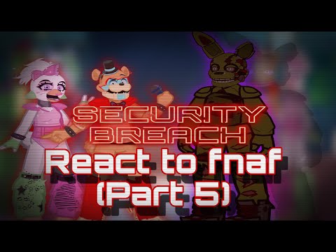 FNAF SECURITY BREACH REACT TO FNAF (FINAL PART) #springtrap #subscribetomychannel #fivenightsatfredd