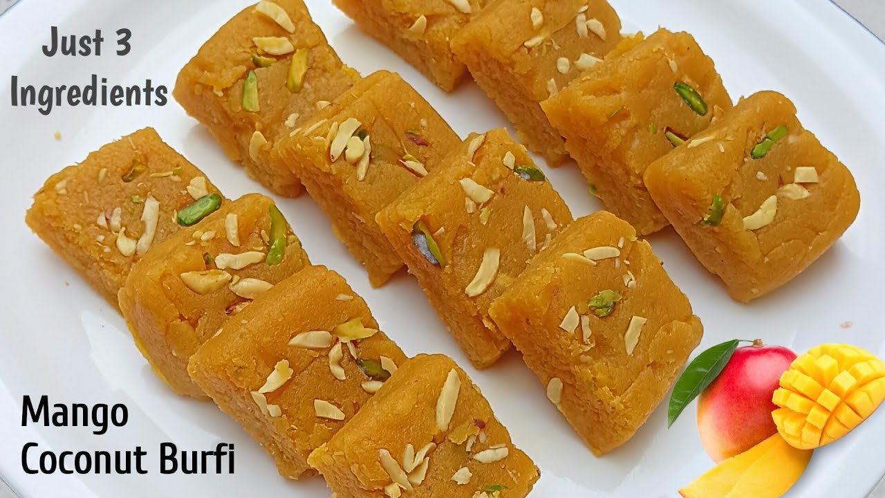 Mango Burfi Recipe | Mango Coconut Burfi Recipe | Mango Dessert Recipe ...